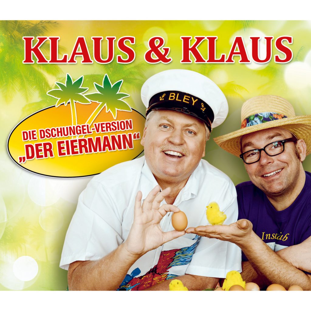KLAUS & KLAUS Maxi-CD „Der Eiermann (Die Dschungel-Version)“ seit 19.04 ...