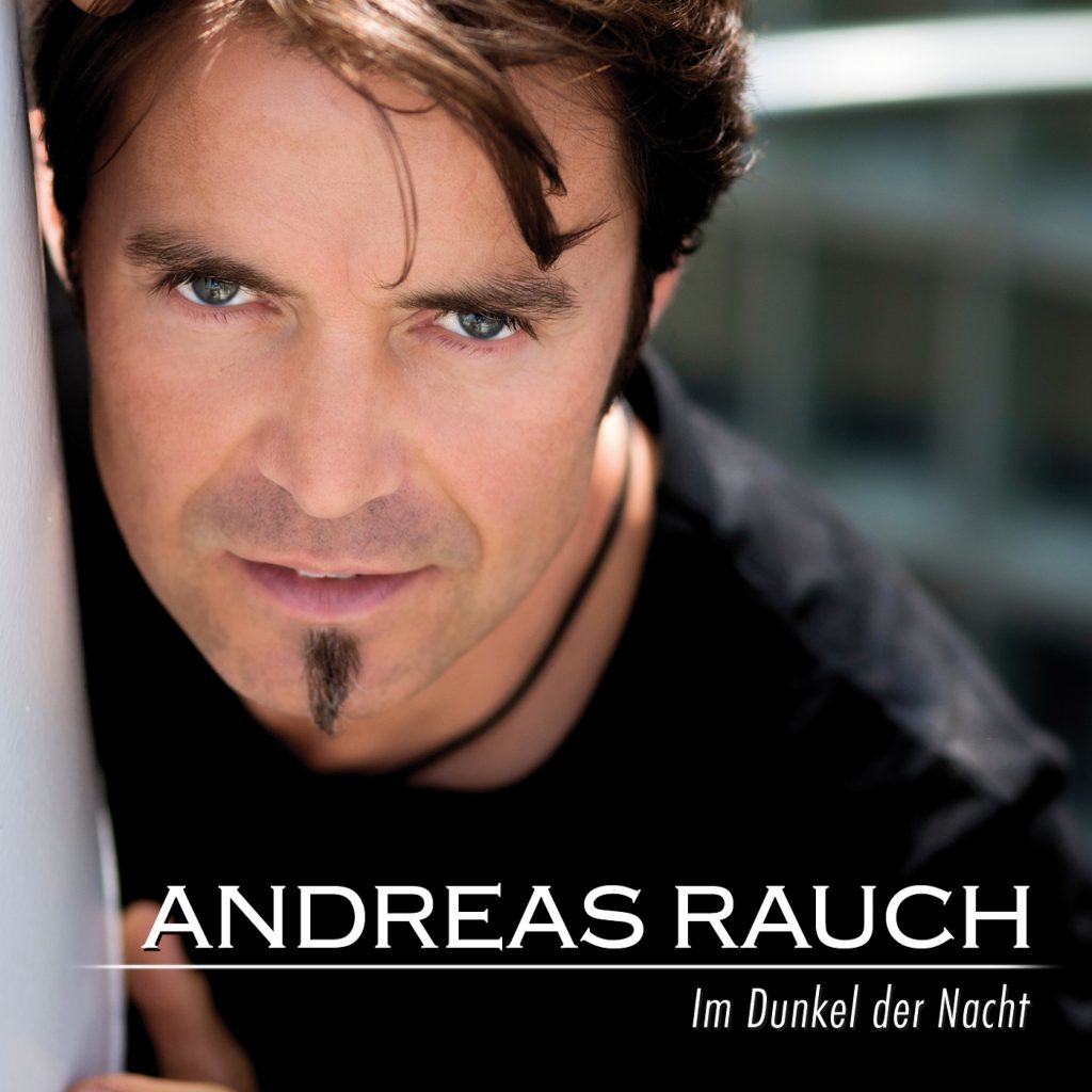 ANDREAS RAUCH Sein neuer Song: "Im Dunkel der Nacht"! – Smago