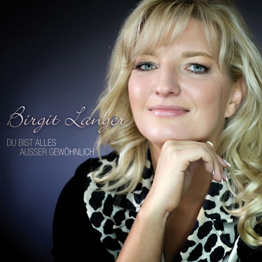 BIRGIT LANGER Ihren aktuellen Song "Du bist alles außer gewöhnlich ...