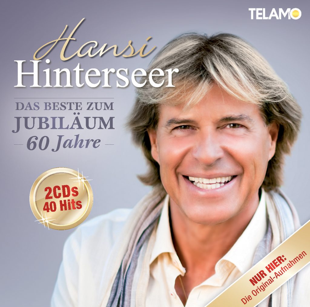 HANSI HINTERSEER "Das Beste zum Jubiläum" – die Jubiläums-Veröffentlichungen auf Doppel-CD und ...