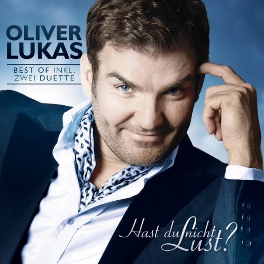 OLIVER LUKAS 'Best Of' Doppel-CD "Hast du nicht Lust?" ab 22.08.2014 im ...