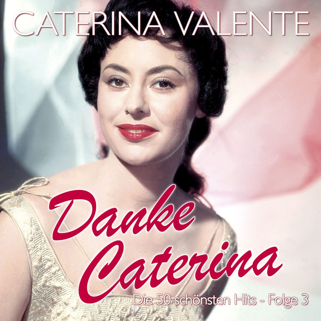 CATERINA VALENTE Doppel-CD "Danke Caterina – Die 50 schönsten Hits ...