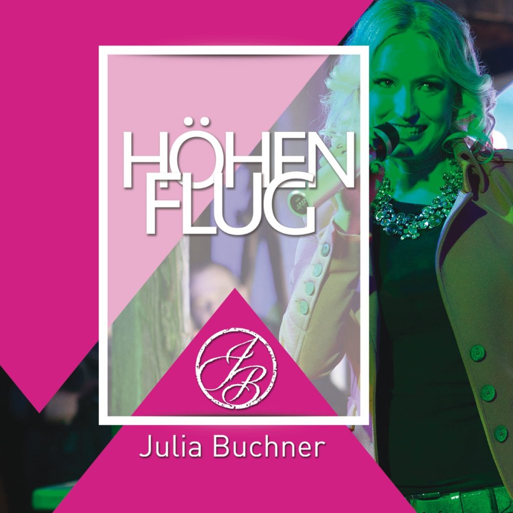 JULIA BUCHNER Ihre aktuelle Radio-Single heißt "Höhenflug"! – Smago