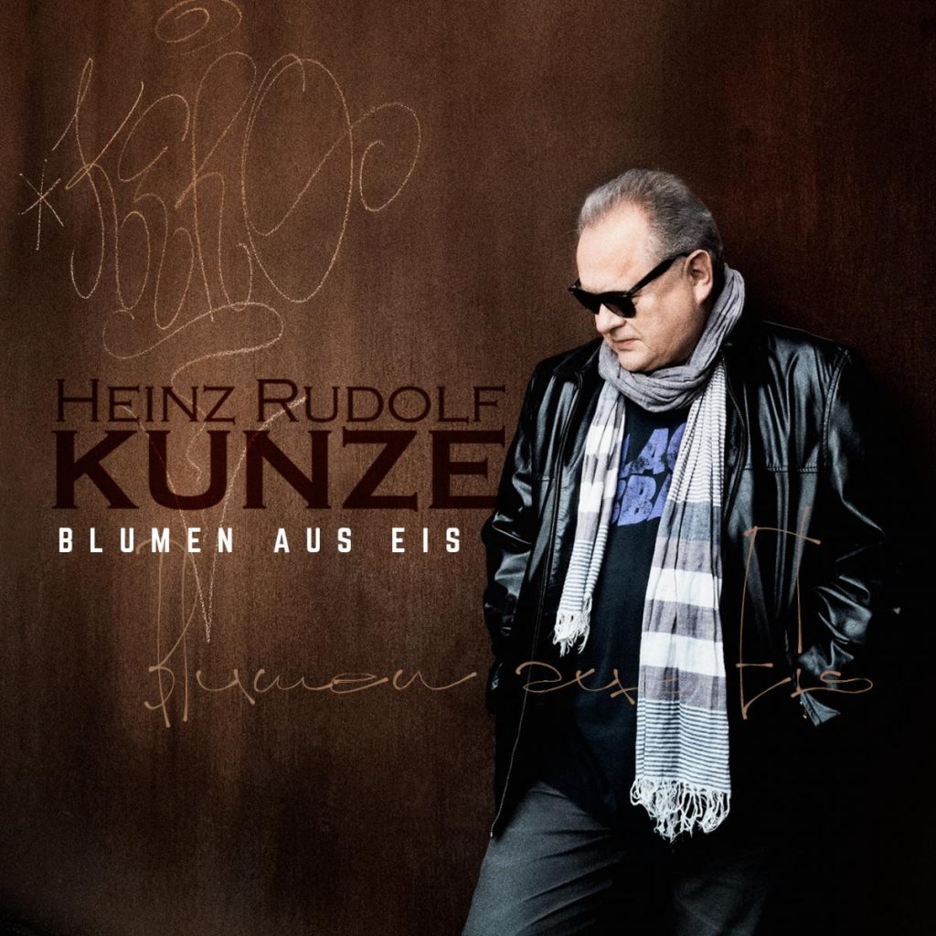 HEINZ RUDOLF KUNZE "Blumen aus Eis" von KARAT: Die 1. Single aus seinem ...