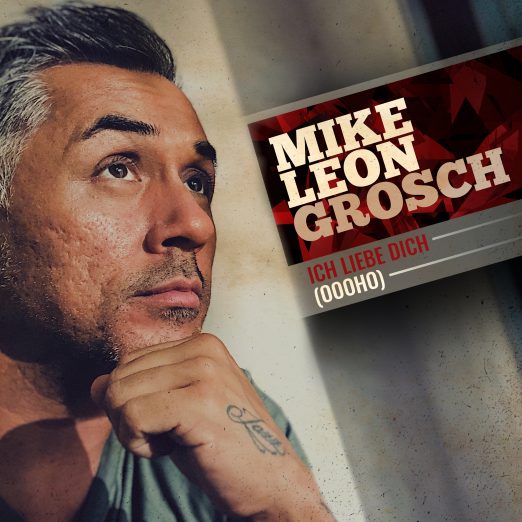 MIKE LEON GROSCH Top 20-Album „Wenn wir uns wiedersehen“ ab 29.07.2022 ...
