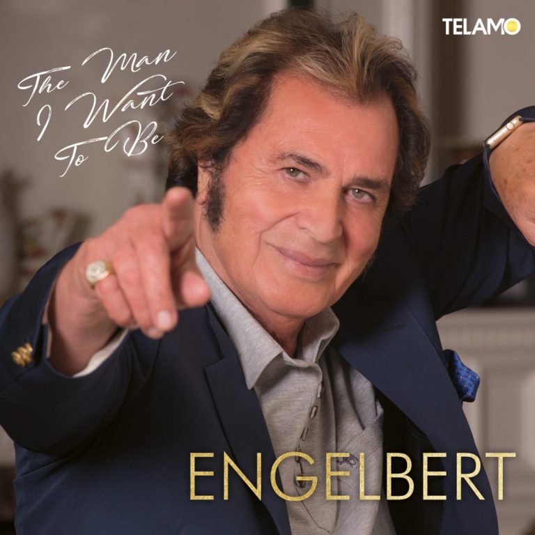 ENGELBERT Neue CD „The Man I Want To Be“ ab 28.06.2019 im Handel! – Smago