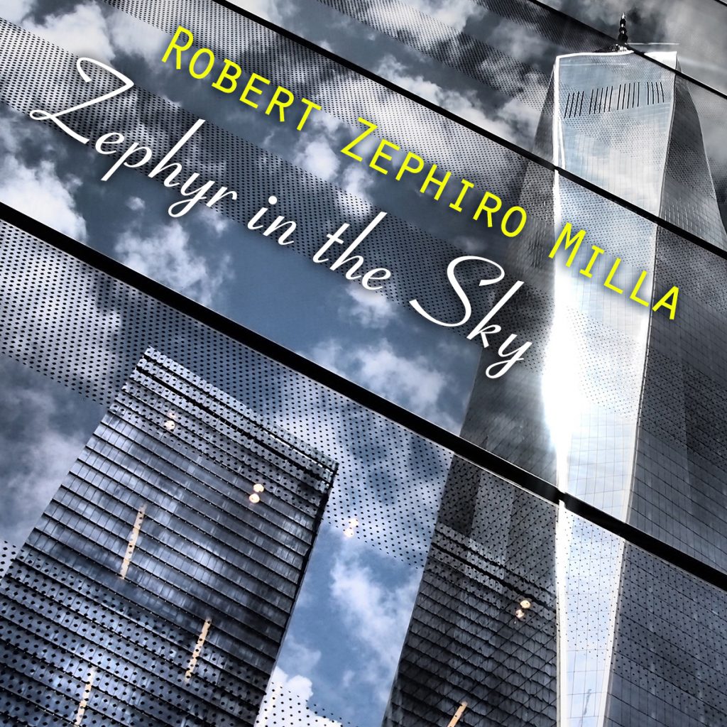ROBERT ZEPHIRO MILLA Das fünfte Element – Das neue Album „Zephyr in the ...