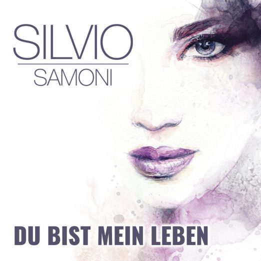 SILVIO SAMONI Silvio Samoni meldet sich mit dem Song „Du bist mein ...