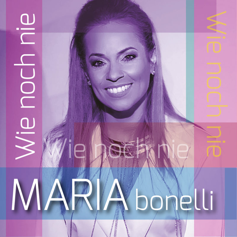 MARIA BONELLI Am 14.02.2020 erscheint ihr Song „Wie noch nie“! – Smago