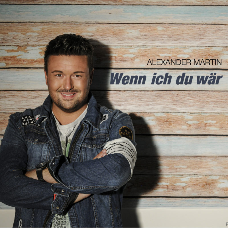 ALEXANDER MARTIN Alexander Martin gibt mit neuer Single „Kann es sein ...