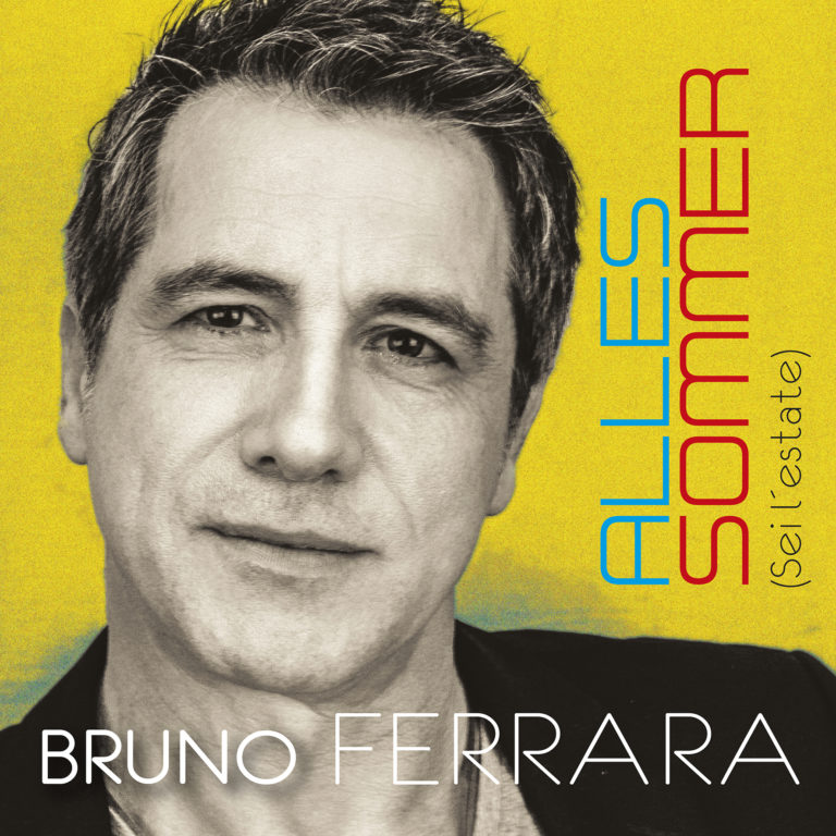 BRUNO FERRARA Mit „Alles Sommer (Sei l’estate)“ geht er einmal mehr ins ...