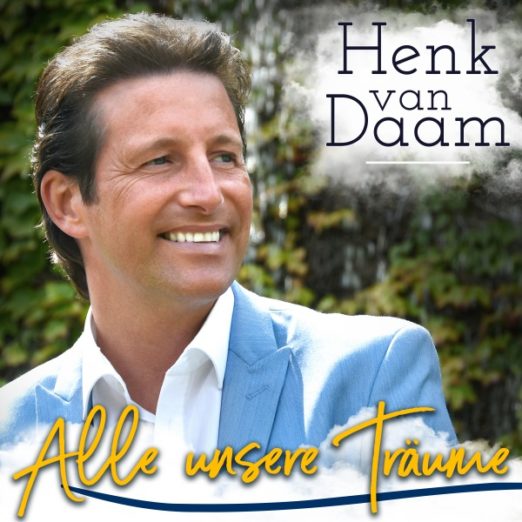 HENK VAN DAAM Am 06.05.2022 erscheint sein neues Album „Alle meine ...