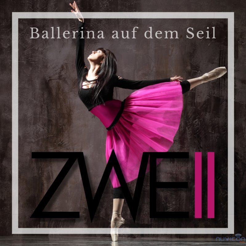 ZWEII Am 18.02.2022 erscheint ihre neue Single „Ballerina auf dem Seil ...