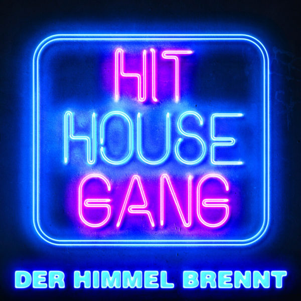 HIT HOUSE GANG Die Hit House Gang präsentiert eine Neu-Version des ...