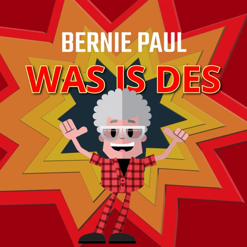 BERNIE PAUL Aus seinem Kult-Hit „Oh no no“ hat er keck „Was is des ...