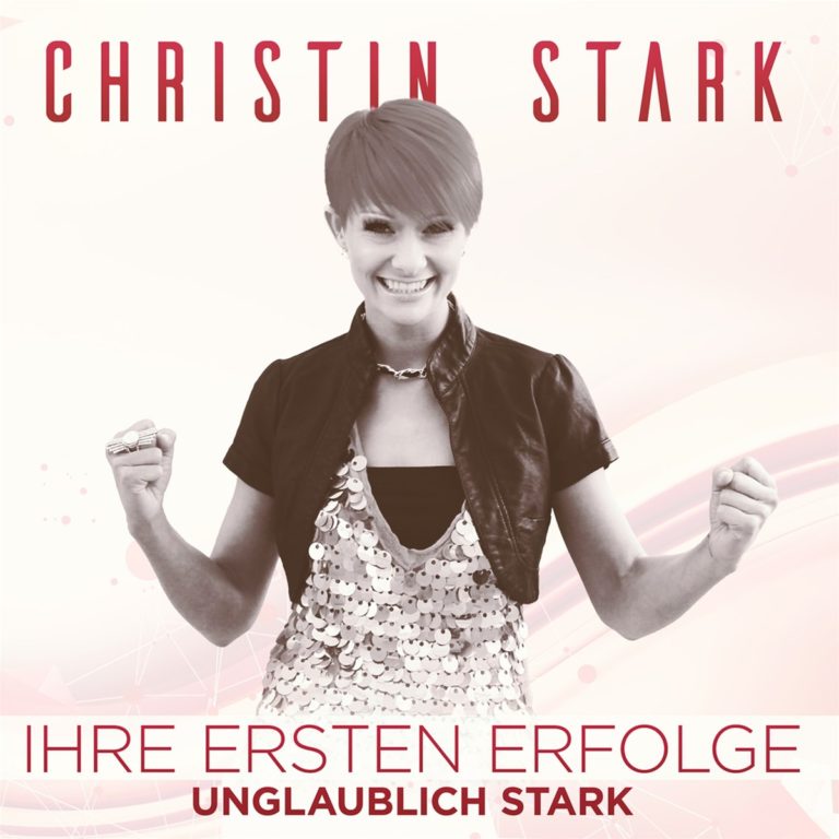 CHRISTIN STARK MCP präsentiert „Ihre ersten Erfolge – Unglaublich Stark ...
