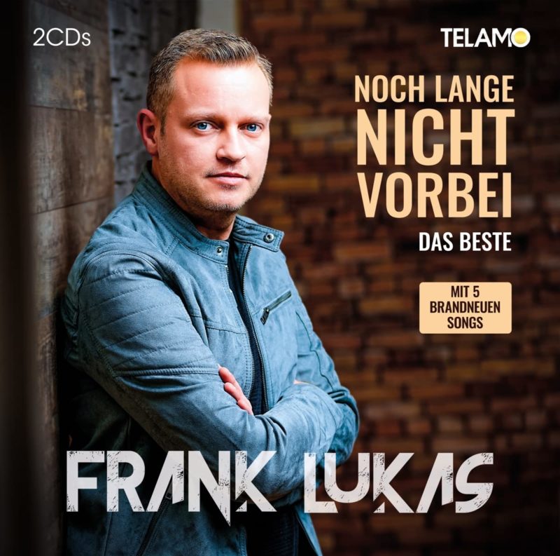 FRANK LUKAS Frank Lukas feiert 15-jähriges Jubiläum mit Best Of ...
