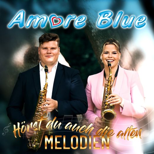 AMORE BLUE Mit „Hörst du auch die alten Melodien“ präsentieren sie ...