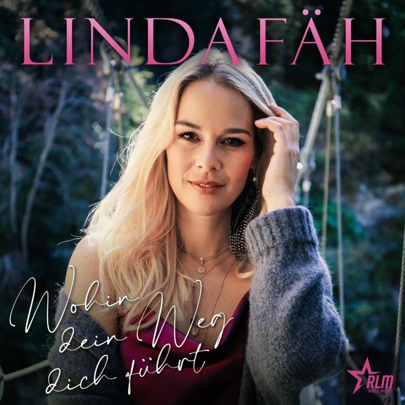 LINDA FÄH Linda Fäh meldet sich mit der fesselnden neuen Single „Wohin ...