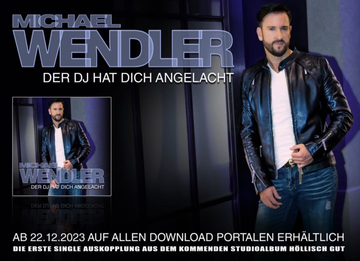 MICHAEL WENDLER Am 22.03.2024 erscheint sein neues Album „Höllisch gut ...