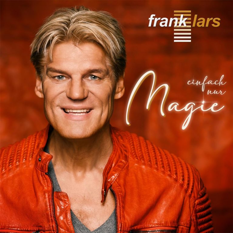 FRANK LARS Mit seinem 6. Album „Einfach nur Magie“ setzt er erneut auf ...