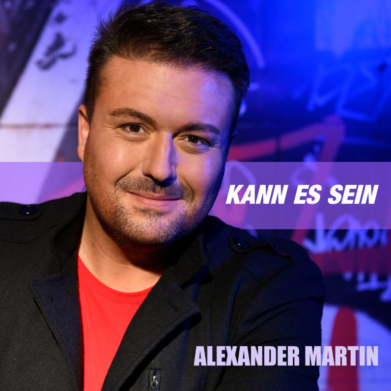 ALEXANDER MARTIN Alexander Martin gibt mit neuer Single „Kann es sein ...