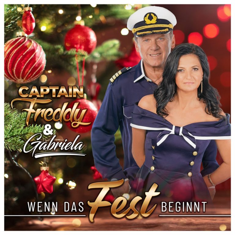 CAPTAIN FREDDY & GABRIELA Mit „Wenn das Fest beginnt“ präsentieren sie ...