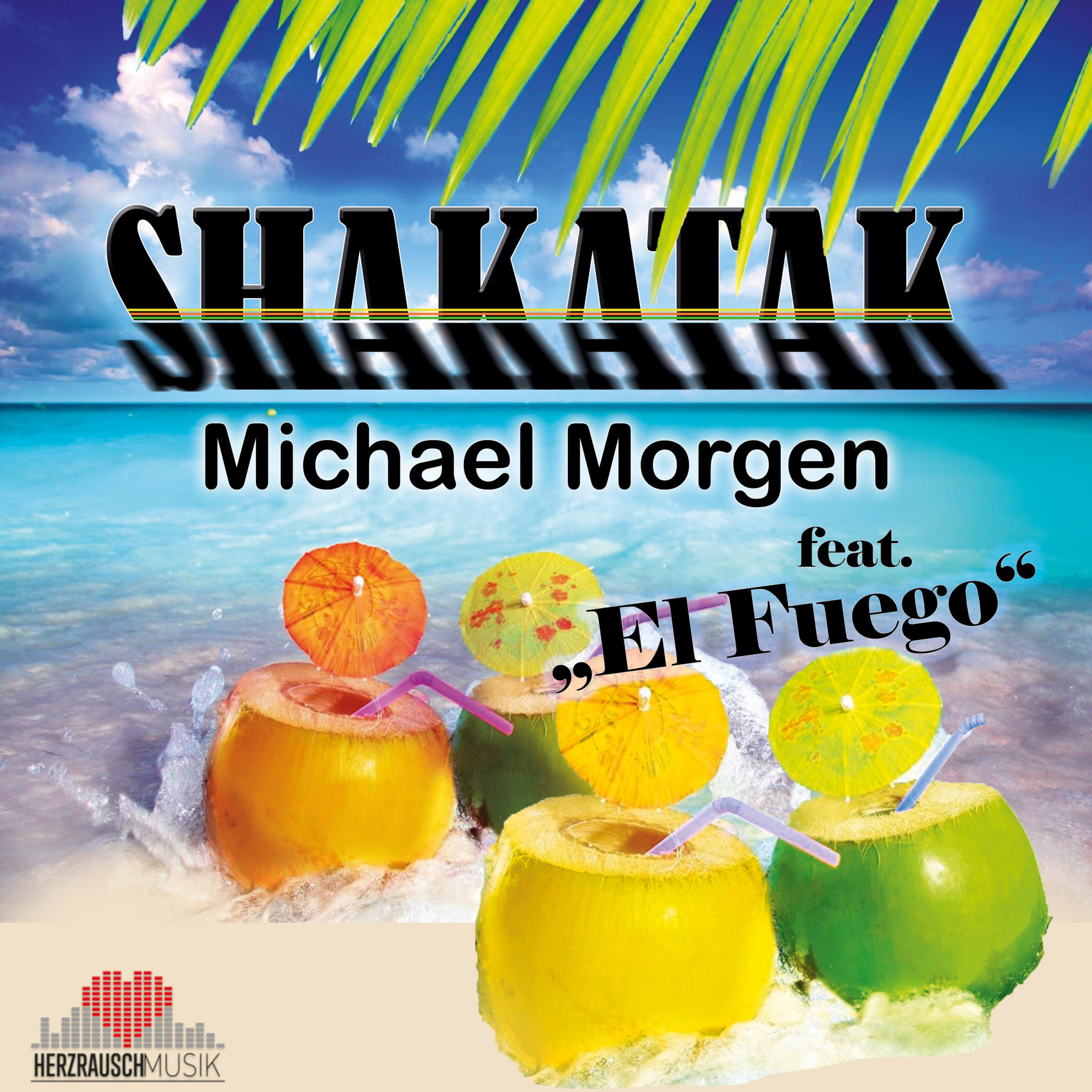 MICHAEL MORGEN feat. EL FUEGO Mit „SHAKATAK“ zündet er ein ...