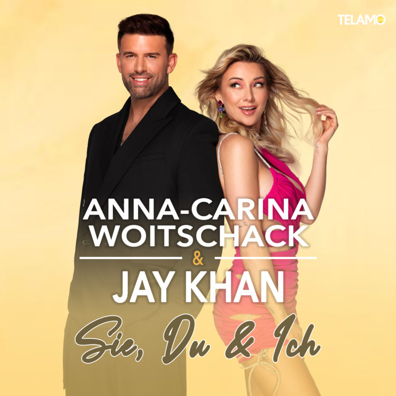 JAY KHAN & ANNA-CARINA WOITSCHACK Spektakuläres Hit-Duett „Sie, du und ich“ in der Pipeline! – Smago