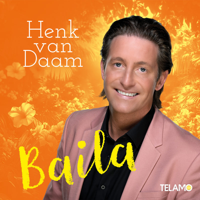 HENK VAN DAAM Der Titel „Baila“ kündigt – als dritte Single – seine ...