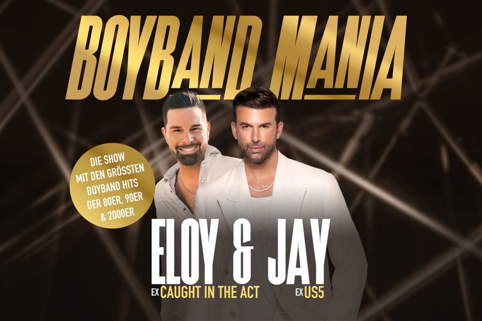 BOYBAND MANIA ((ELOY DE JONG und JAY KHAN)) „Einmal wieder Teenie sein ...