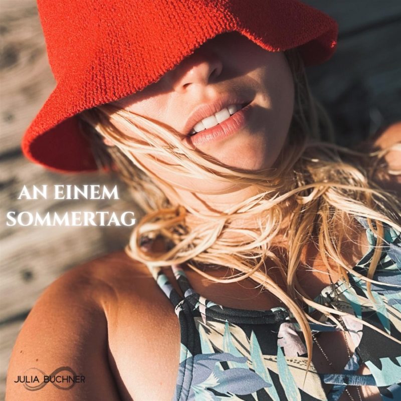 JULIA BUCHNER „An einem Sommertag“ mit einem neuen Song am Start! – Smago