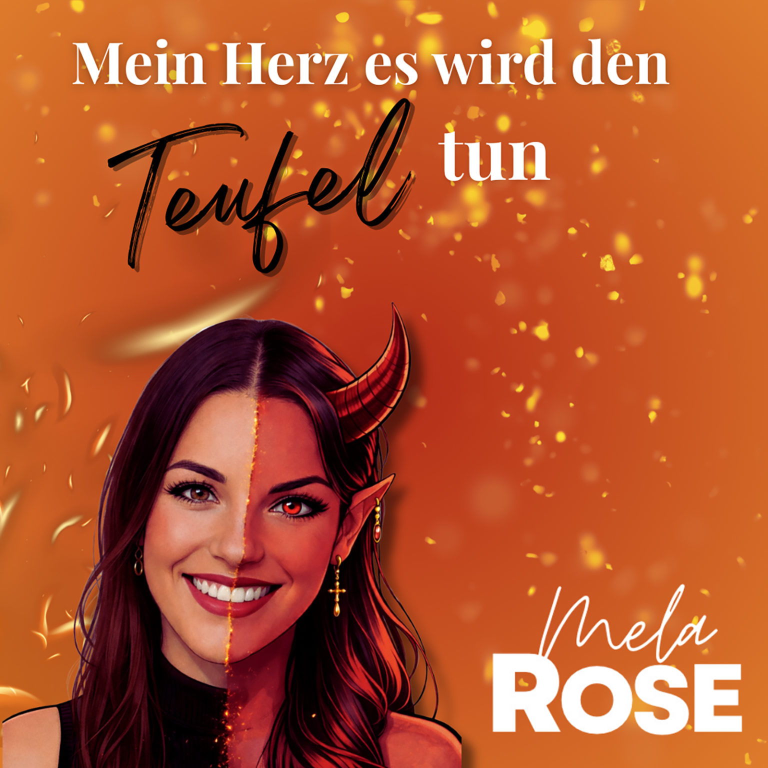 MELA ROSE Neuer Song „Mein Herz es wird den Teufel tun“ seit 06.02.2026 ...